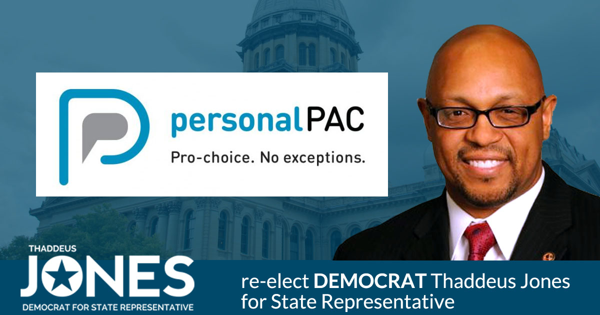 Thaddeus Jones Endorsed by Personal Pac - Thaddeus Jones for State Rep